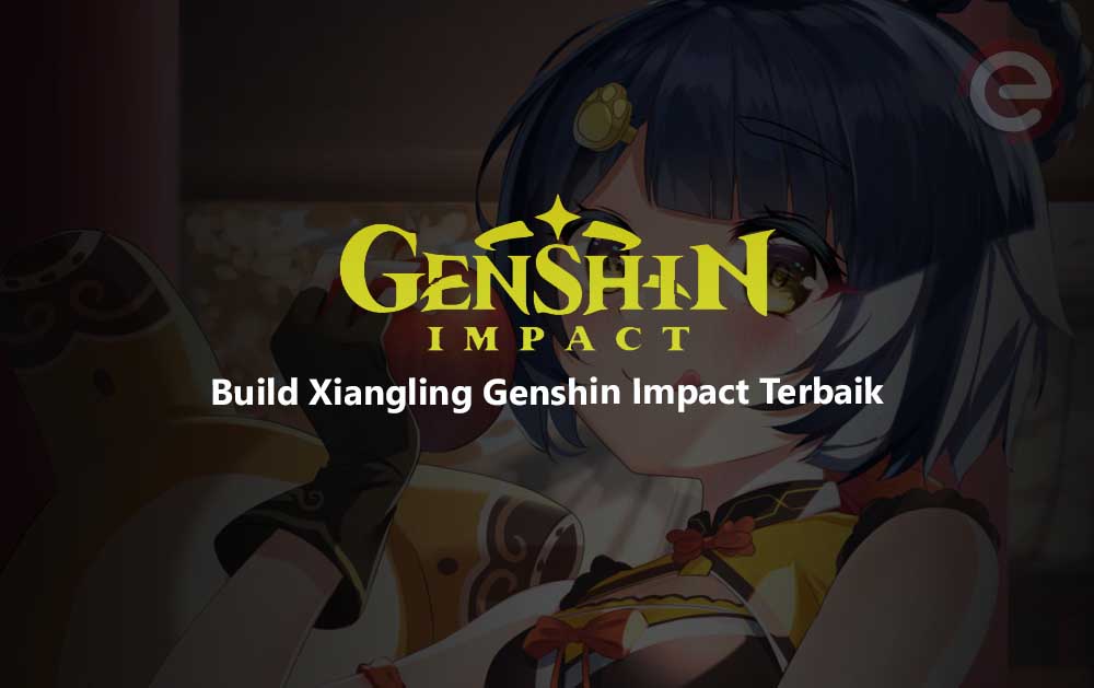Build Optimal Xiangling Genshin Impact: Artifact, Senjata, Komposisi ...